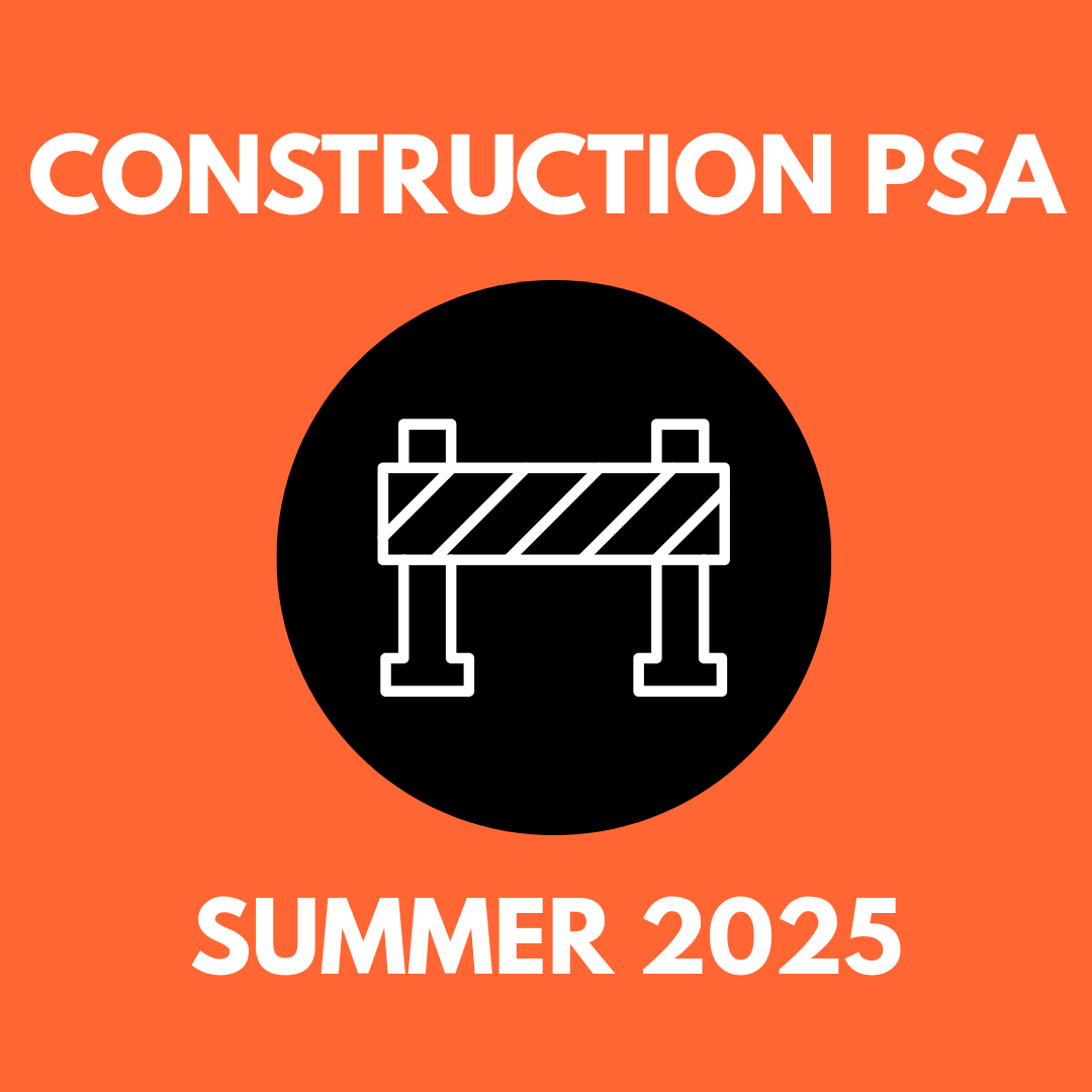 CONSTRUCTION PSA: Summer 2025 | THE JUNCTION BIA